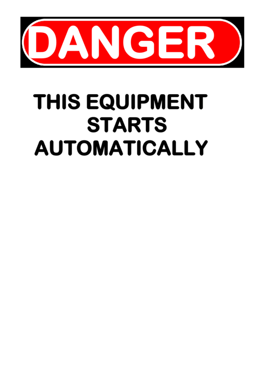 Danger This Equipment Starts Automatically Sign printable pdf download