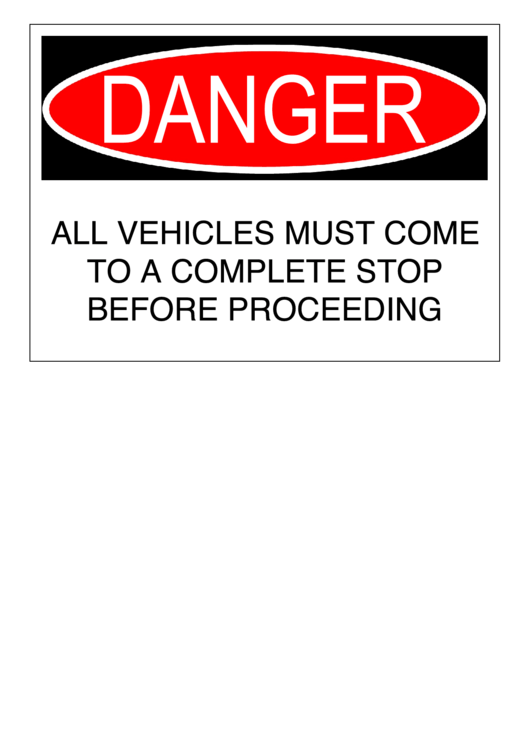 Danger All Vehicles Must Come To A Complete Stop Warning Sign Template ...